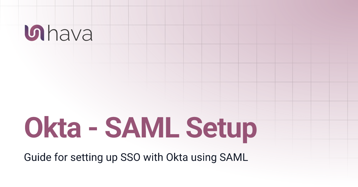Okta - SAML Setup | Documentation